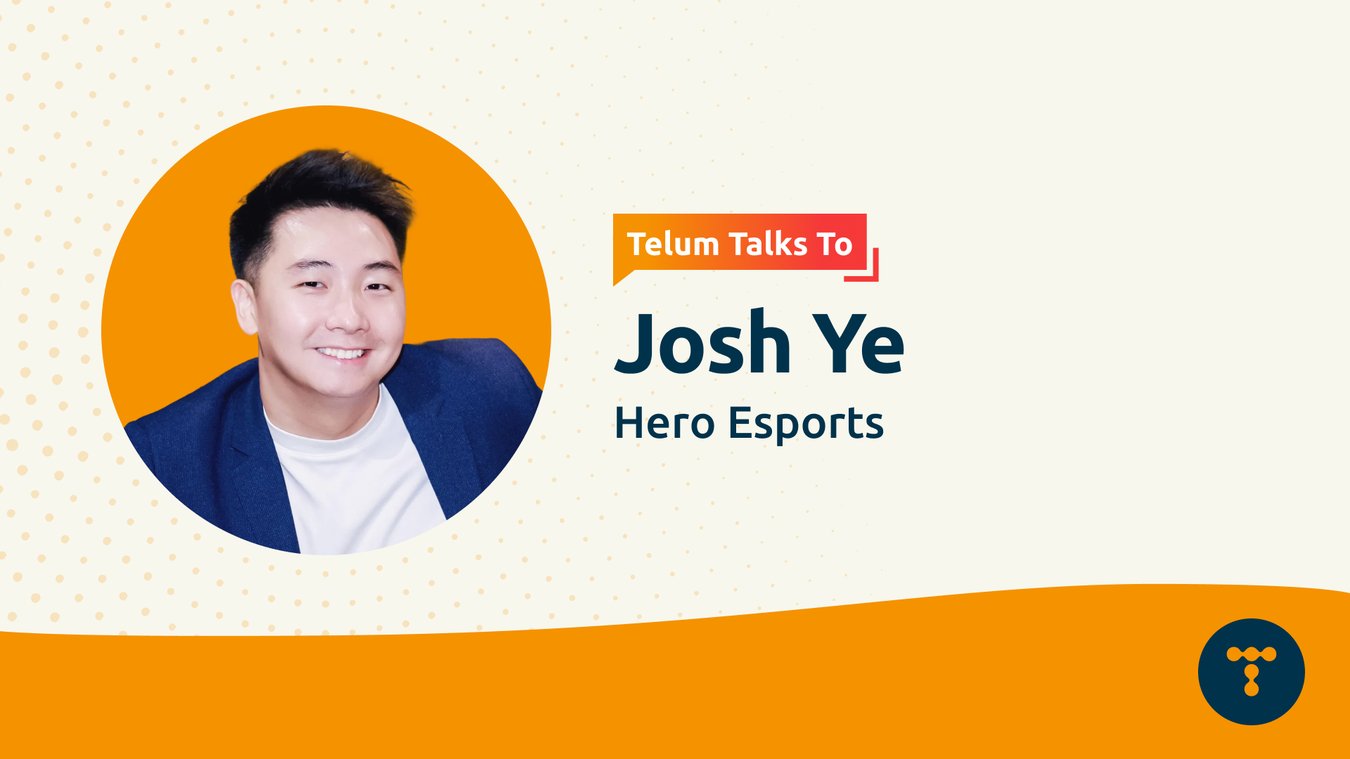 Telum Talks To: Josh Ye from Hero Esports